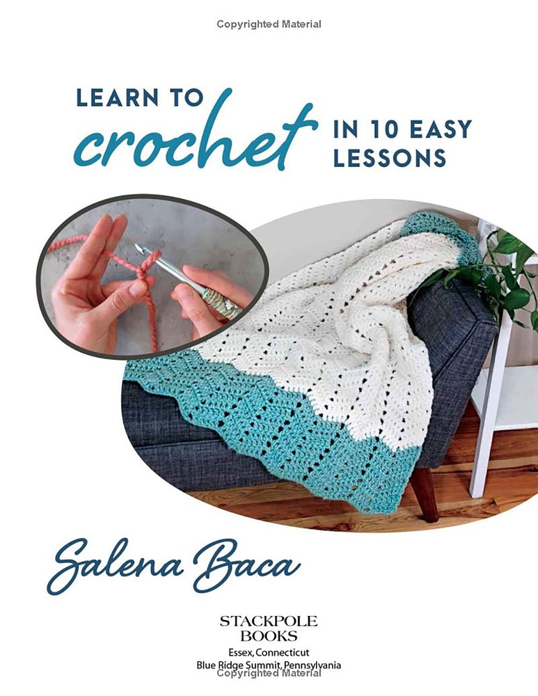 Learn to Crochet in 10 Easy Lessons – Crochet for Beginners