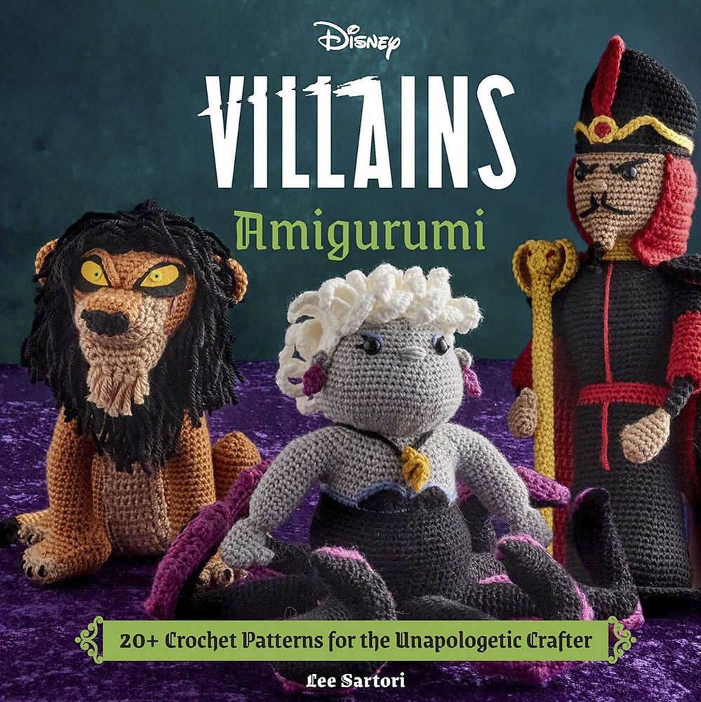 Disney Villains Amigurumi: 20+ Crochet Patterns for the Unapologetic ...