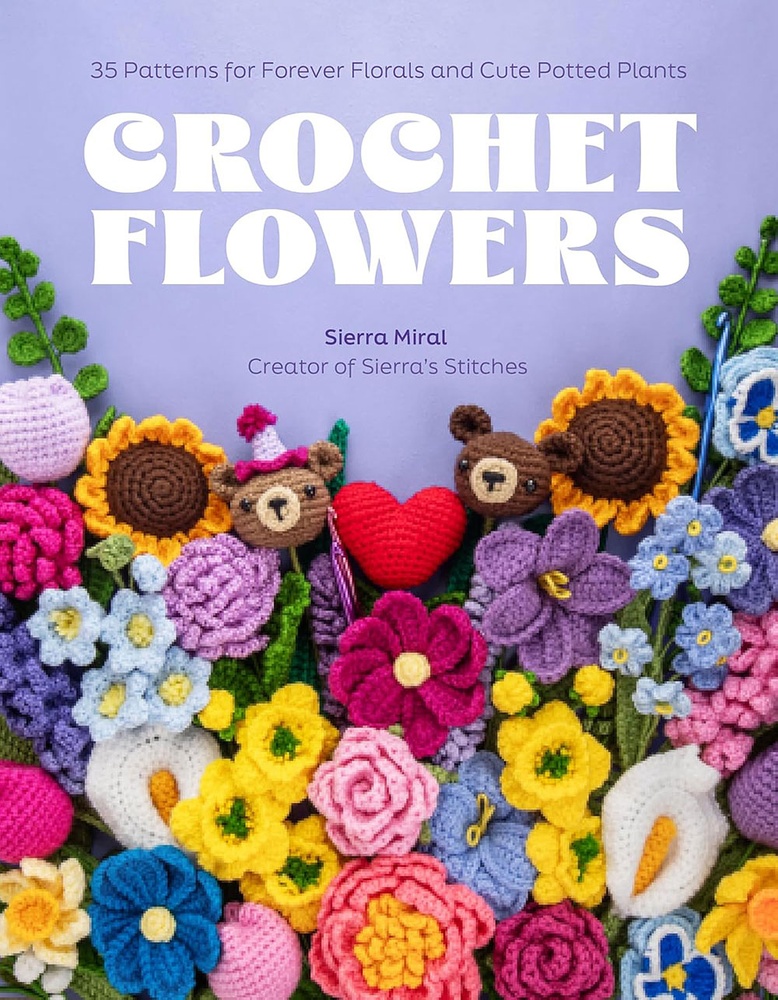 Crochet Flowers: 35 Patterns for Forever Florals and Cute Potted Plants ...